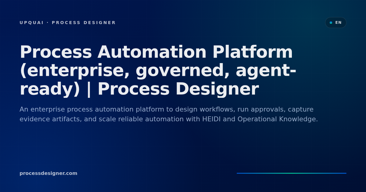 Process Automation Platform (enterprise, governed, agent-ready ...